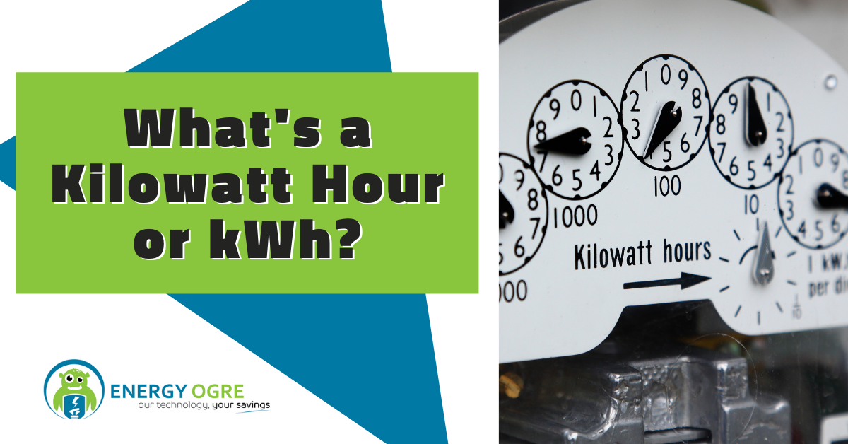What s A KiloWatt Hour Or KWh Energy Ogre